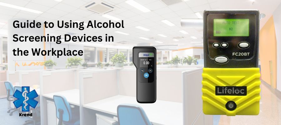 Guide to Using Alcohol Screening Devices in the Workplace - KREND ...